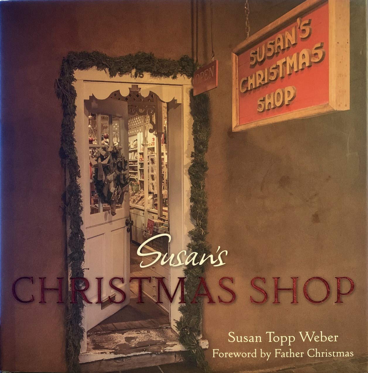 Susan's Christmas Shop: Susan Topp Weber, Father Christmas, Blair Clark ...