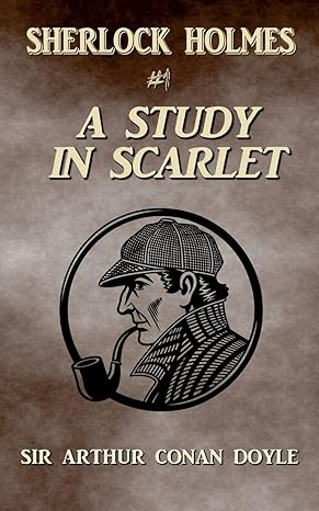 A Study In Scarlet (Annotated) (Sherlock Holmes) : Doyle, Sir Arthur ...