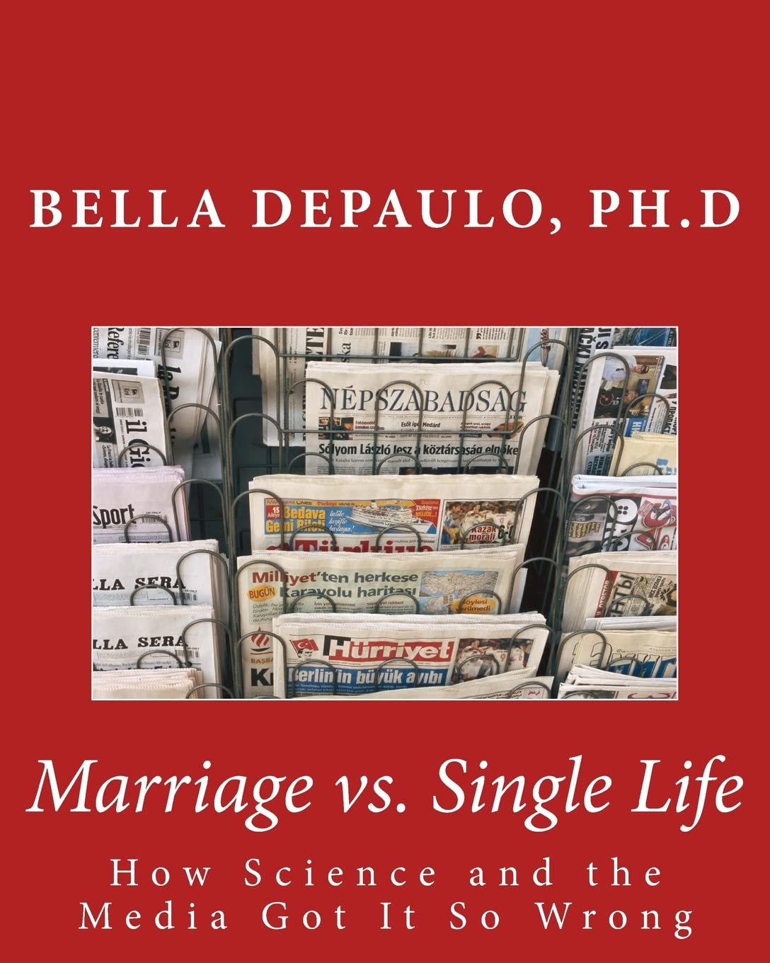 Marriage vs. Single Life: How Science and the Media Got It So Wrong ...