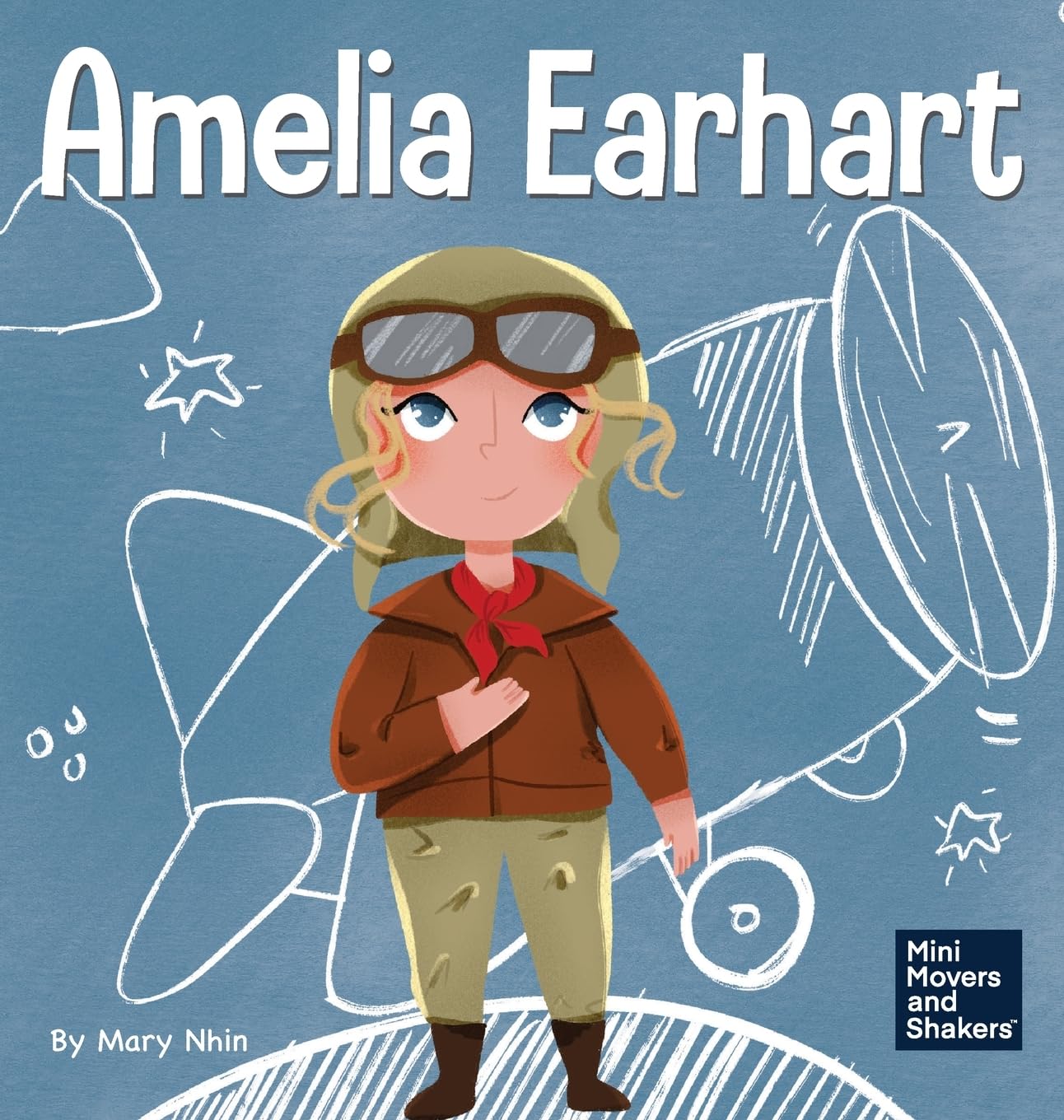 Amelia Earhart: A Kid's Book About Flying Against All Odds: 1 (Mini ...