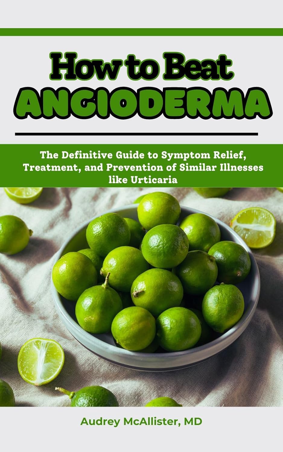 Amazon.com: How to Beat Angioderma: The Definitive Guide to Symptom ...
