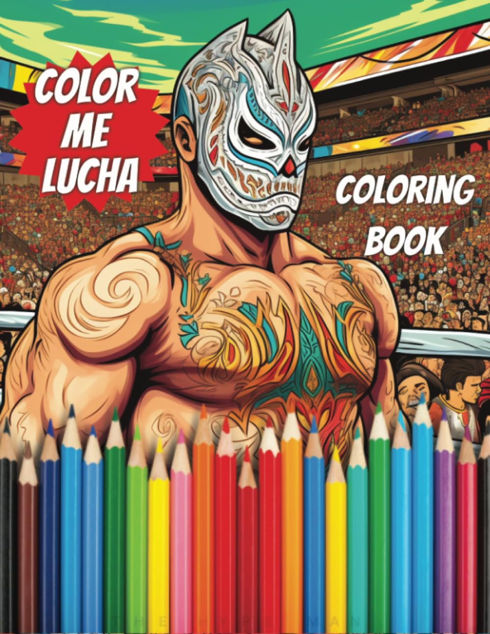 Snapklik.com : Color Me Lucha: Kids Coloring Book About Lucha Libre ...