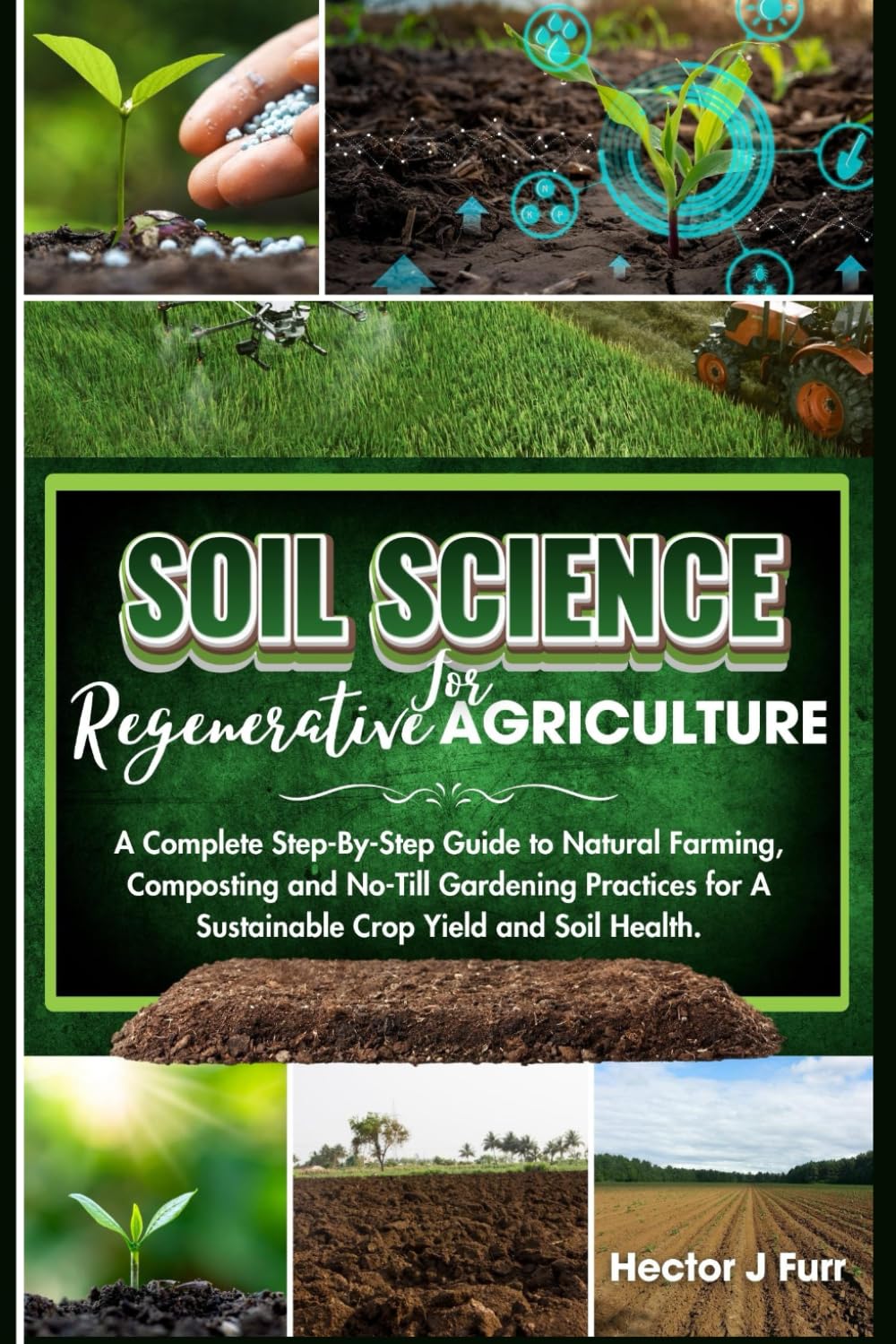 Soil Science For Regenerative Agriculture: A Complete Step-By-Step ...