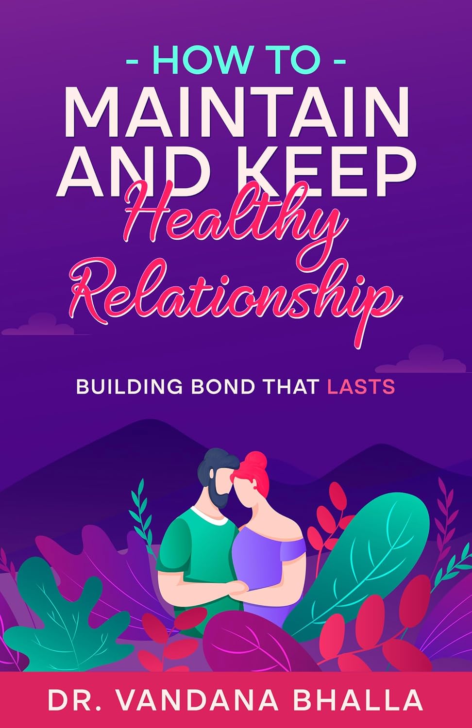 Amazon.com: How to Maintain & Keep Happy Relationship: Building bond ...