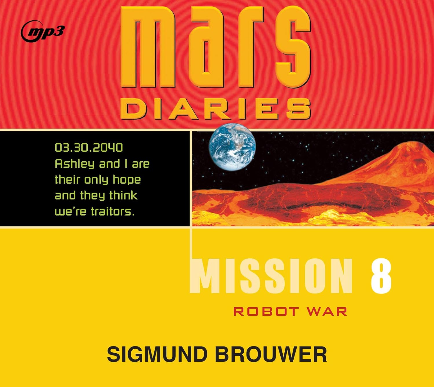 Mission 8: Robot War (Volume 8) (Mars Diaries): Brouwer, Sigmund ...