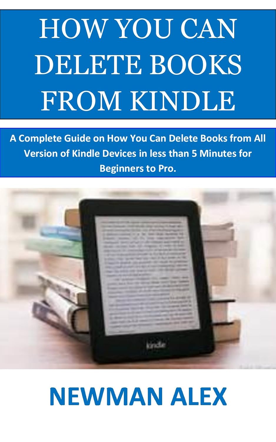 HOW YOU CAN DELETE BOOKS FROM KINDLE: A Complete Guide on How You Can ...
