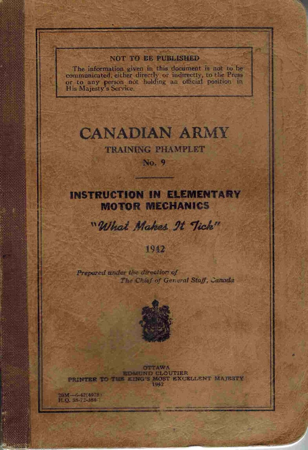 Canadian Army Training Pamphlet No. 9 Instruction in Elementary Motor ...