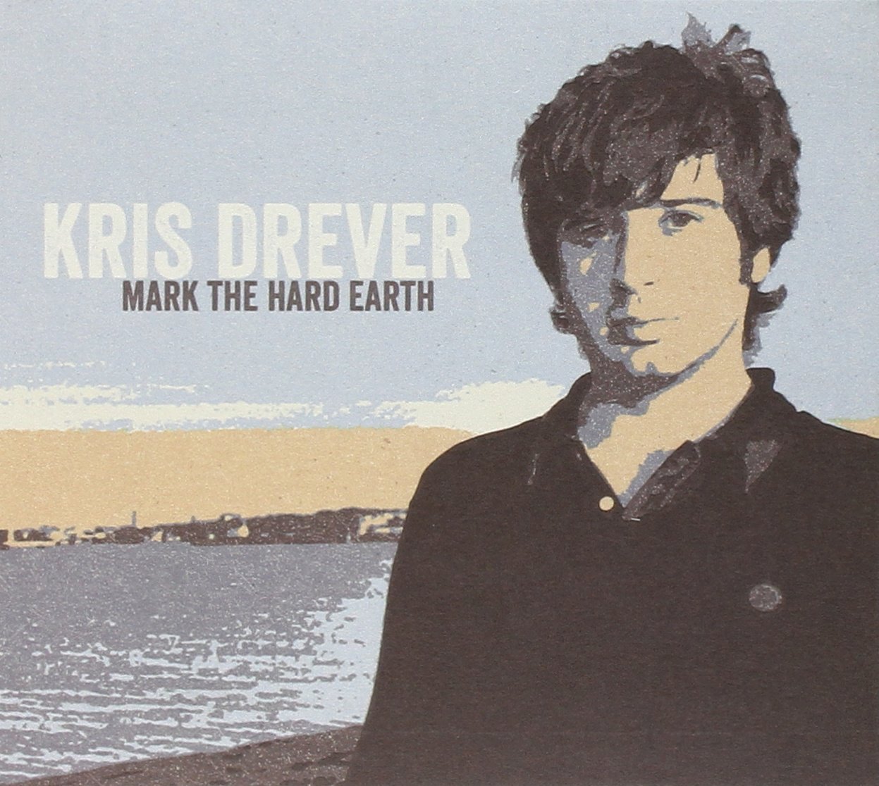 DREVER KRIS - Mark the Hard Earth (Remaster) - Amazon.com Music