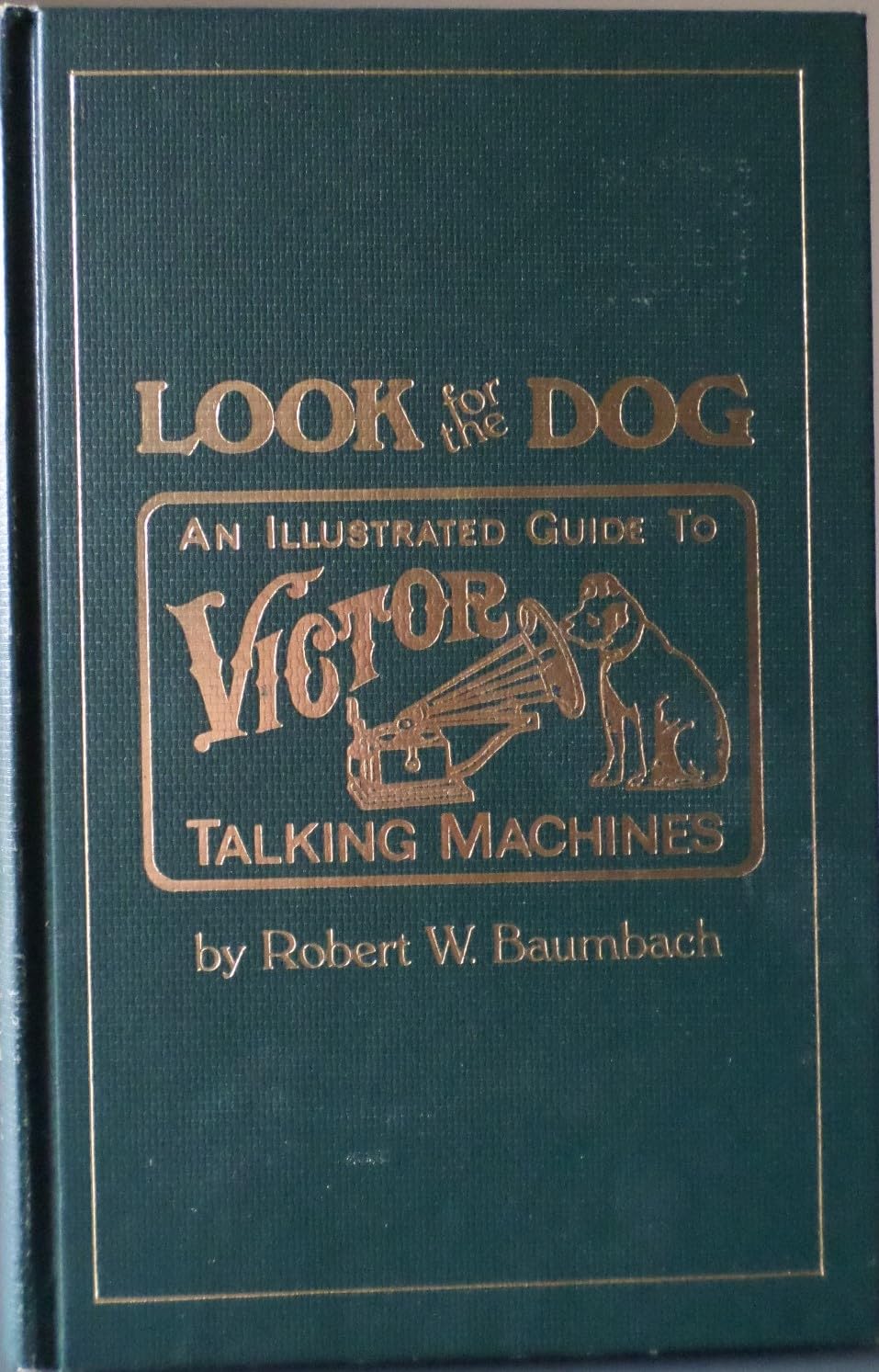 LOOK FOR THE DOG: ILLUSTRATED GUIDE TO VICTOR TALKING MACHINES: Amazon ...