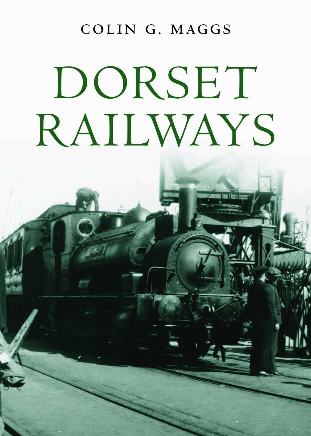 Dorset Railways: Colin G.MAGGS: 9781871164664: Amazon.com: Books
