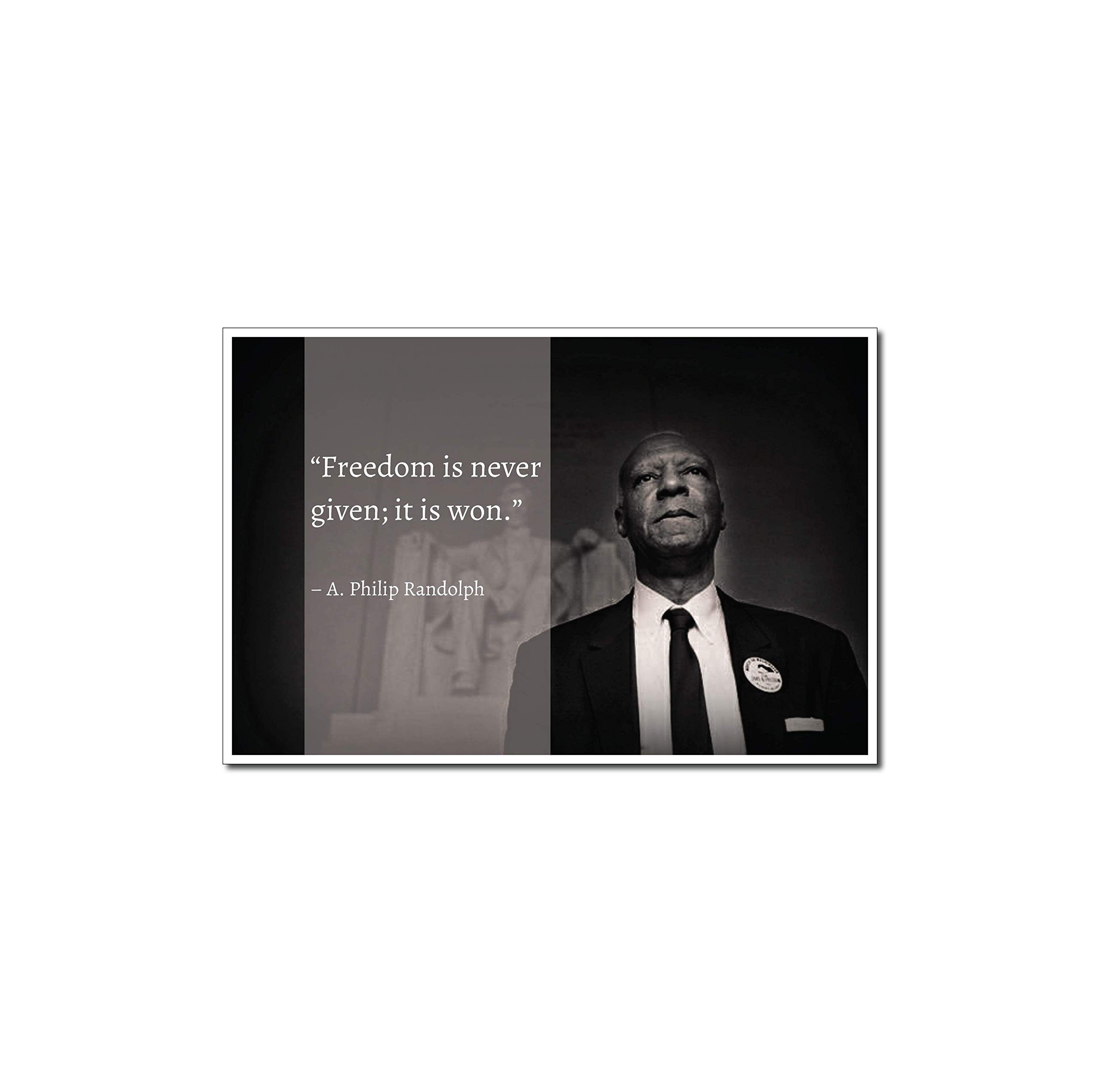 Amazon.com: A. Philip Randolph Poster Quote “Freedom is never given; it ...
