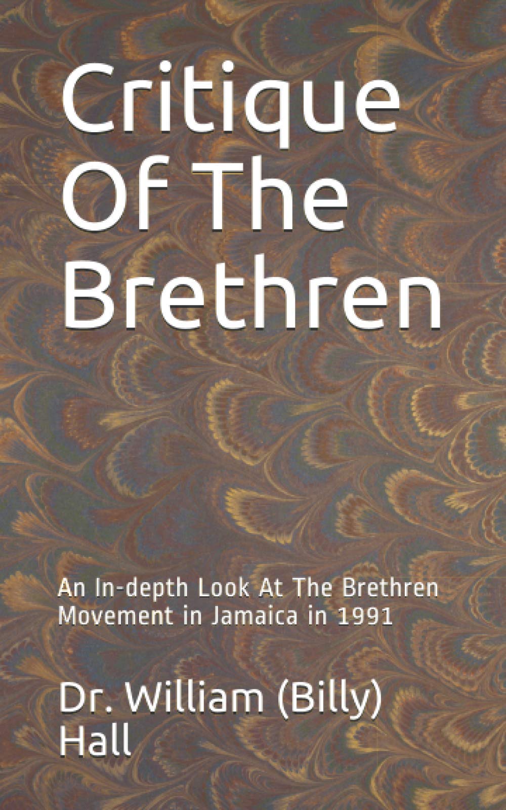 Critique Of The Brethren: An In-depth Look At The Brethren Movement in ...