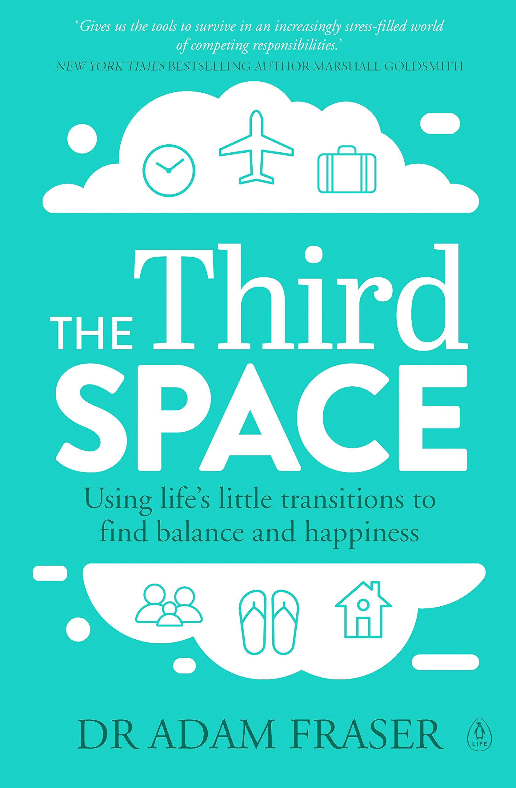 The Third Space: Using Life's Little Transitions to find Balance and ...