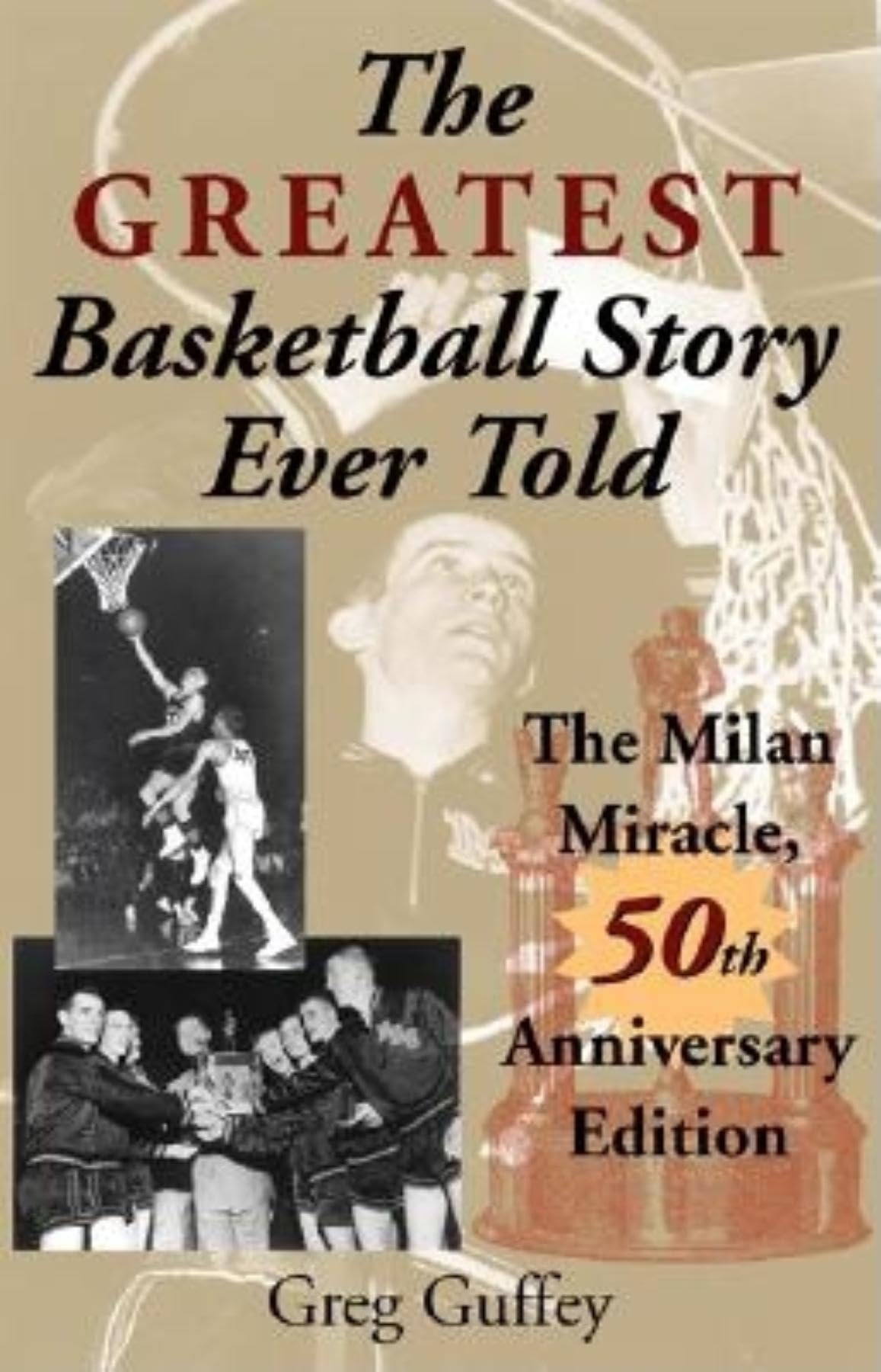 The Greatest Basketball Story Ever Told, 50th Anniversary Edition: The ...