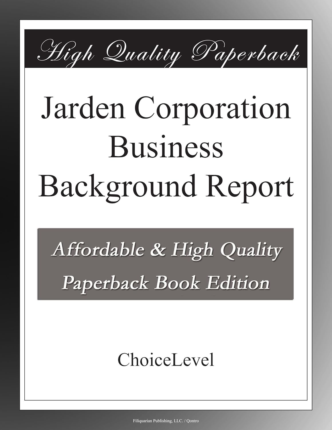 Jarden Corporation Business Background Report: Books, ChoiceLevel ...