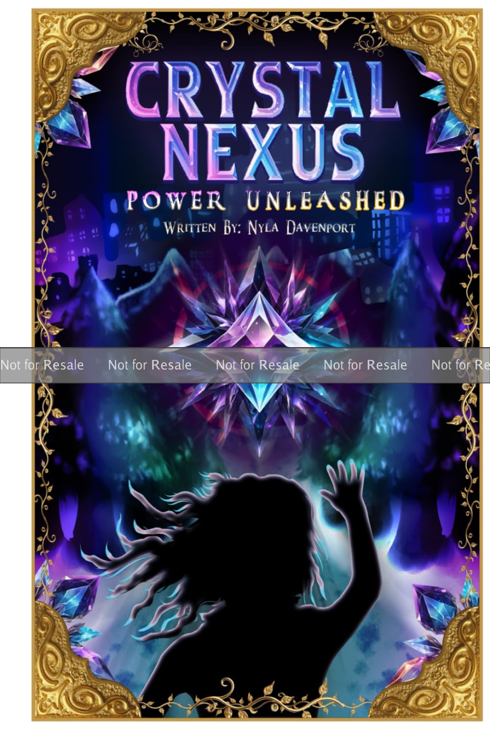 PROOF: Crystal Nexus: Book 1: Power Unleashed: Lott L, N Nyla ...
