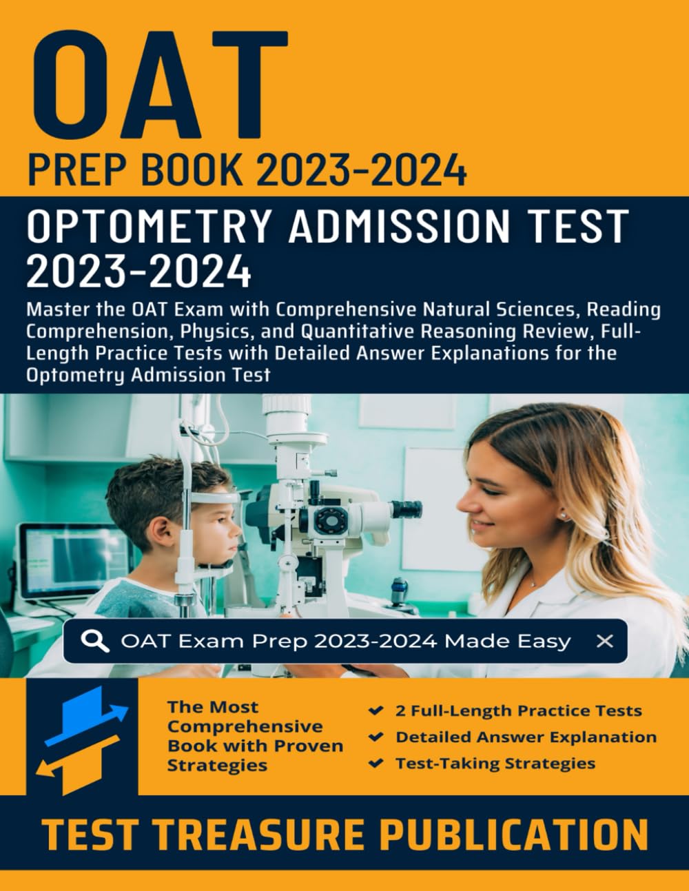 OAT Prep Book 2023-2024: Master the OAT Exam with Comprehensive Natural Sciences, Reading ...