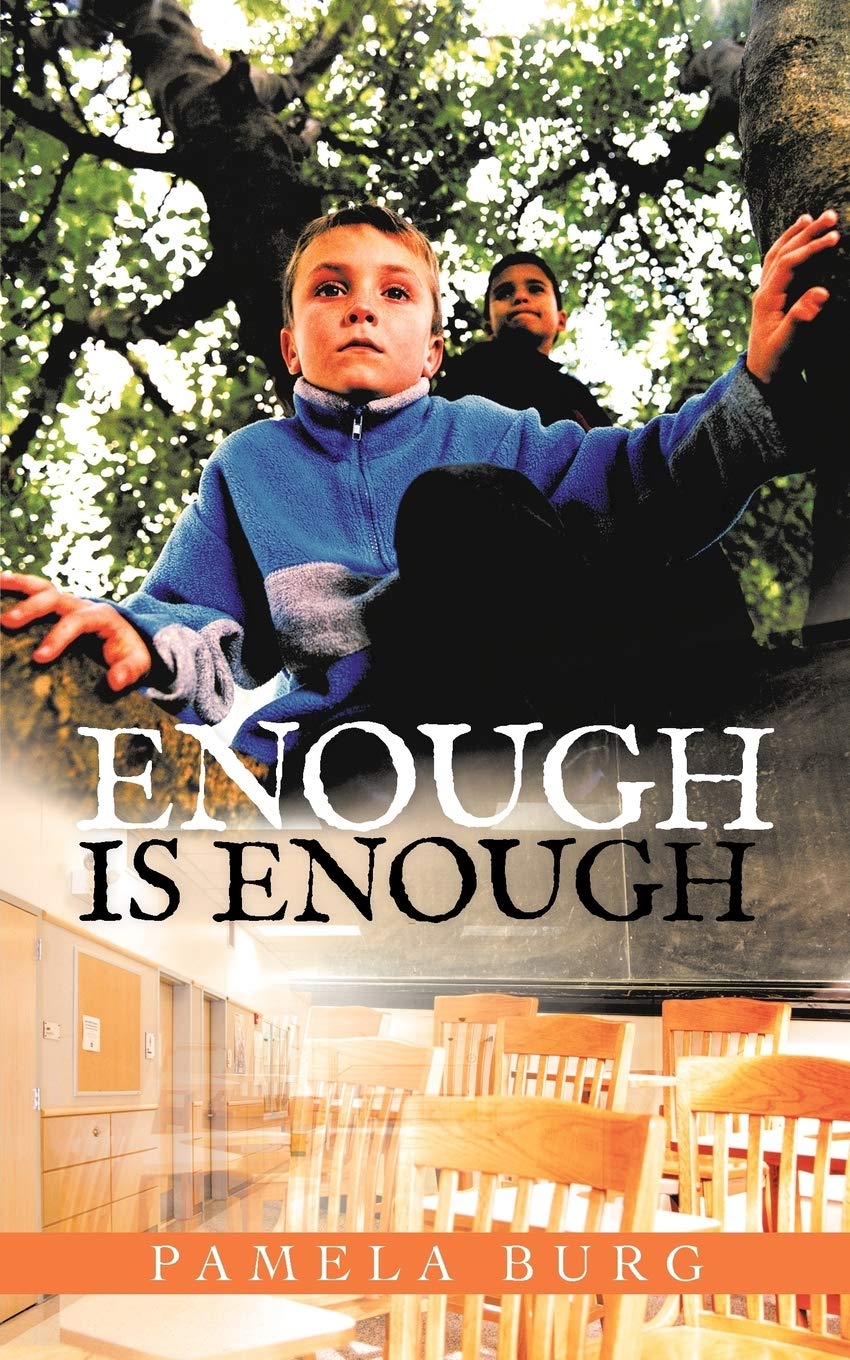 Enough Is Enough: Burg, Pamela: 9781467039109: Amazon.com: Books