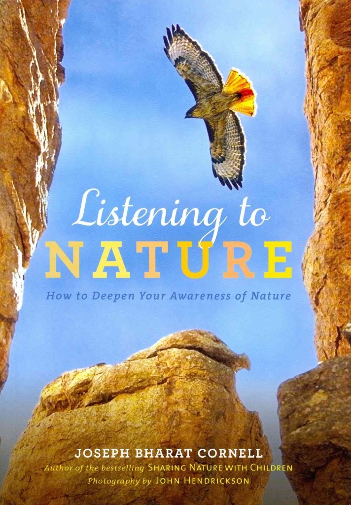 Listening to Nature: How to Deepen Your Awareness of Nature: Cornell ...