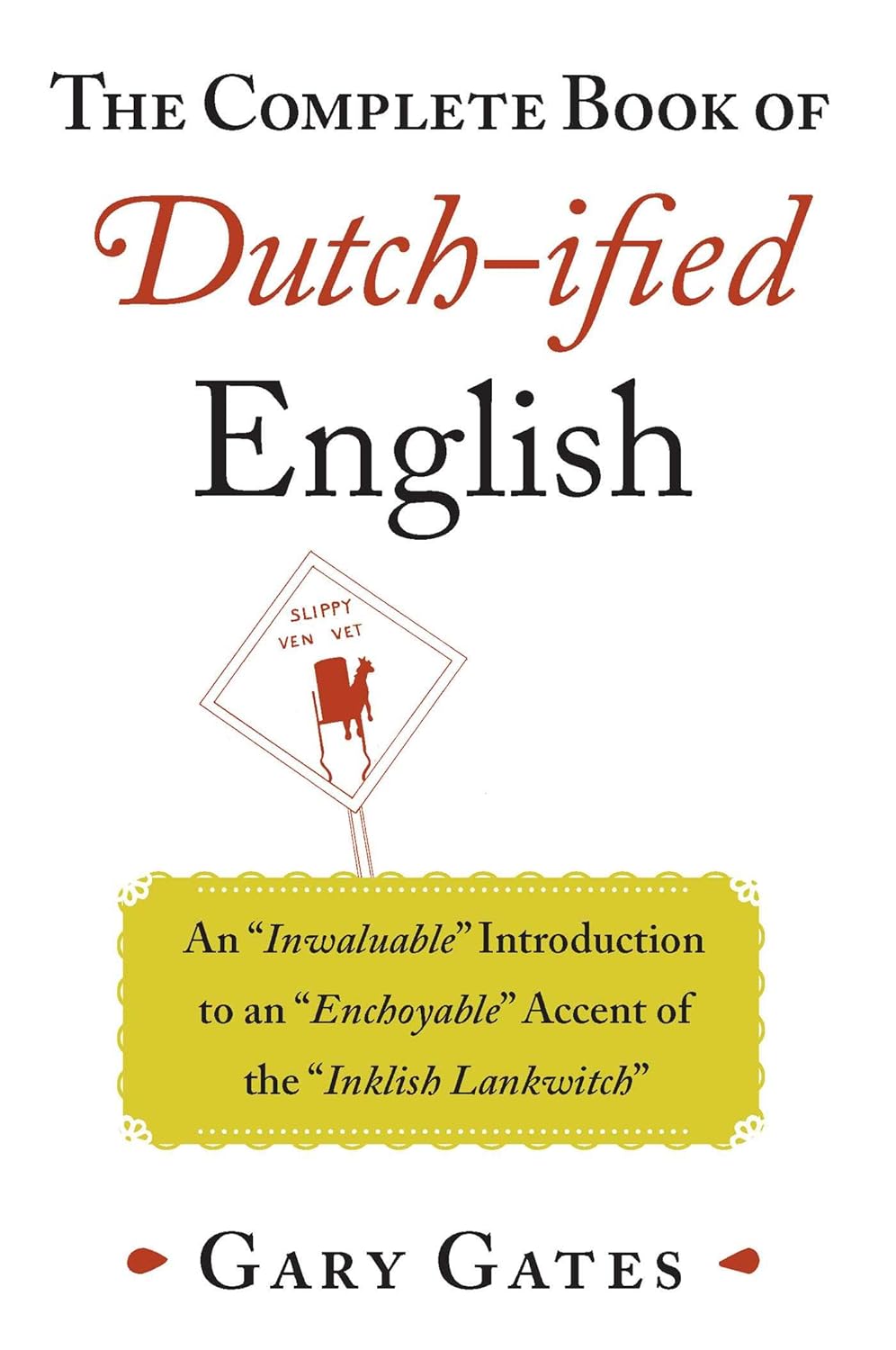 Amazon.com: The Complete Book of Dutch-ified English: An ?Inwaluable ...