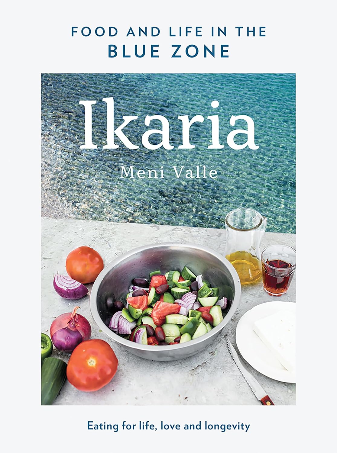 Ikaria: Food and life in the Blue Zone: Amazon.co.uk: Meni Valle ...
