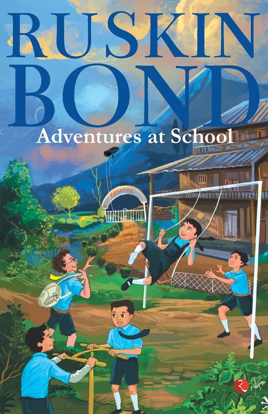 ADVENTURES AT SCHOOL : Ruskin Bond: Amazon.in: Books