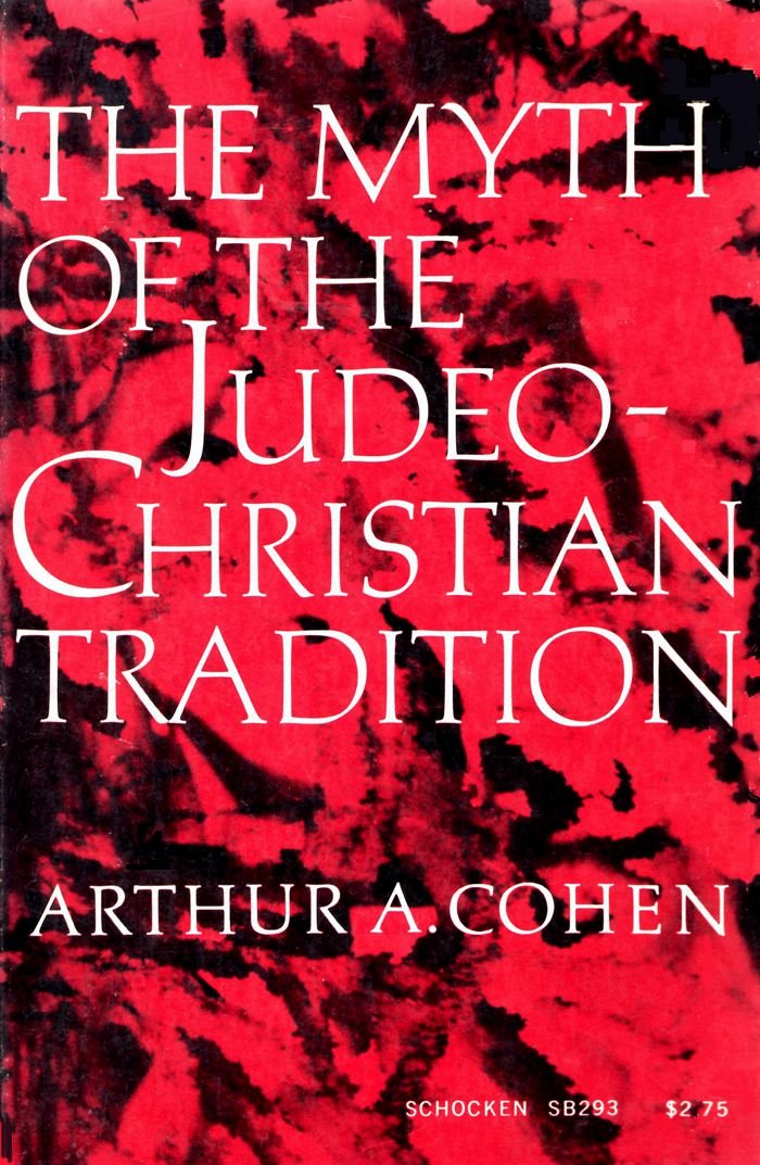 The Myth of the Judeo-Christian Tradition, and Other Dissenting Essays ...