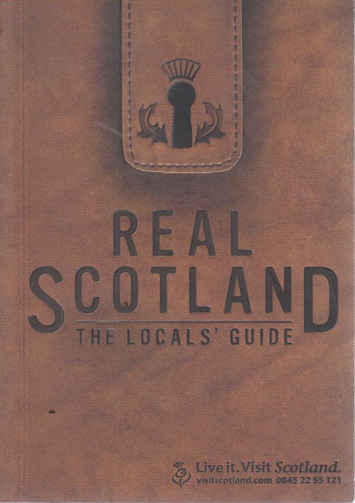 Real Scotland, The Locals' Guide by VisitScotland by VisitScotland by ...