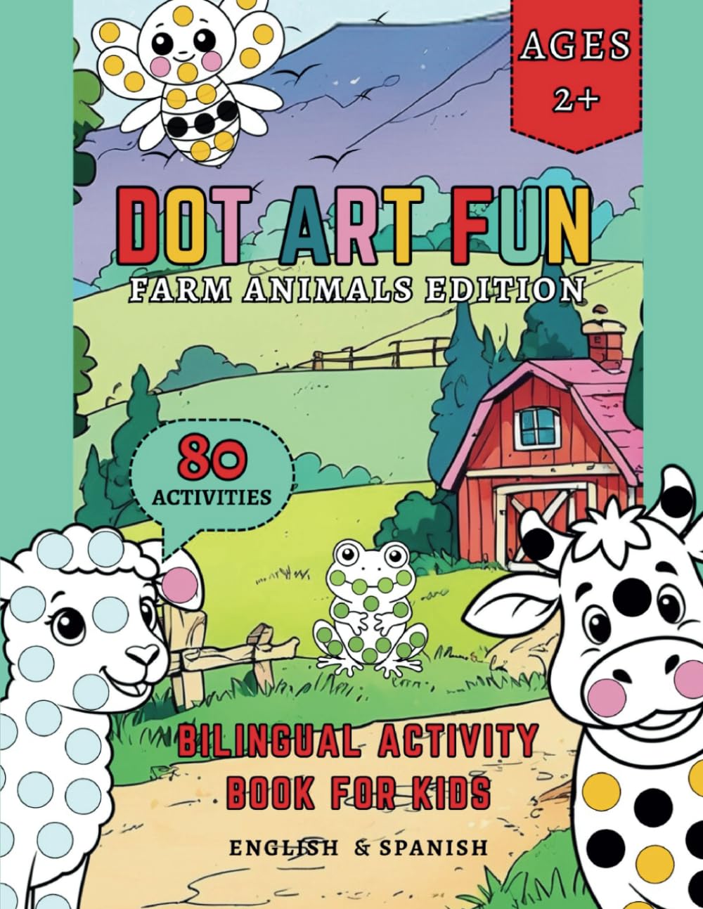 Dot Art Fun: Farm Animals Edition - Bilingual activity book for kids ...