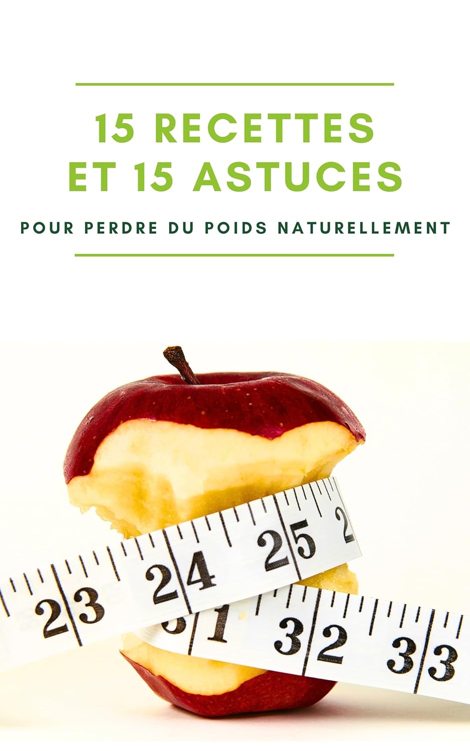 Amazon.com: 15 Recettes et 15 Astuces pour Perdre du Poids ...