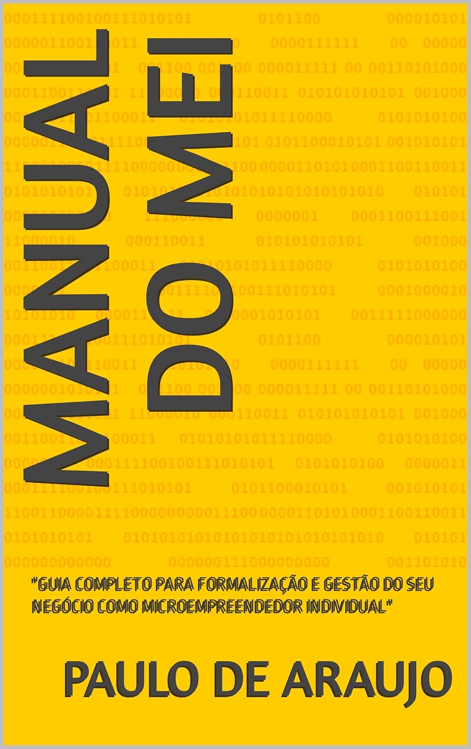 MANUAL DO MEI: "GUIA COMPLETO PARA FORMALIZAÇÃO E GESTÃO DO SEU NEGÓCIO ...