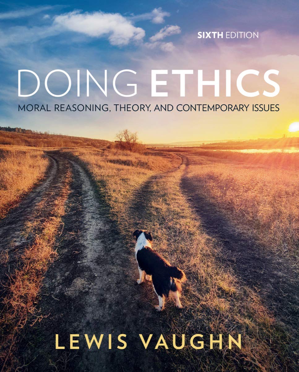 Amazon.com: Doing Ethics: Moral Reasoning, Theory, and Contemporary ...
