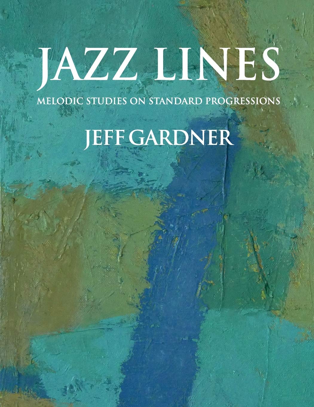 Amazon | Jazz Lines: Melodic Studies on Standard Progressions | Gardner ...