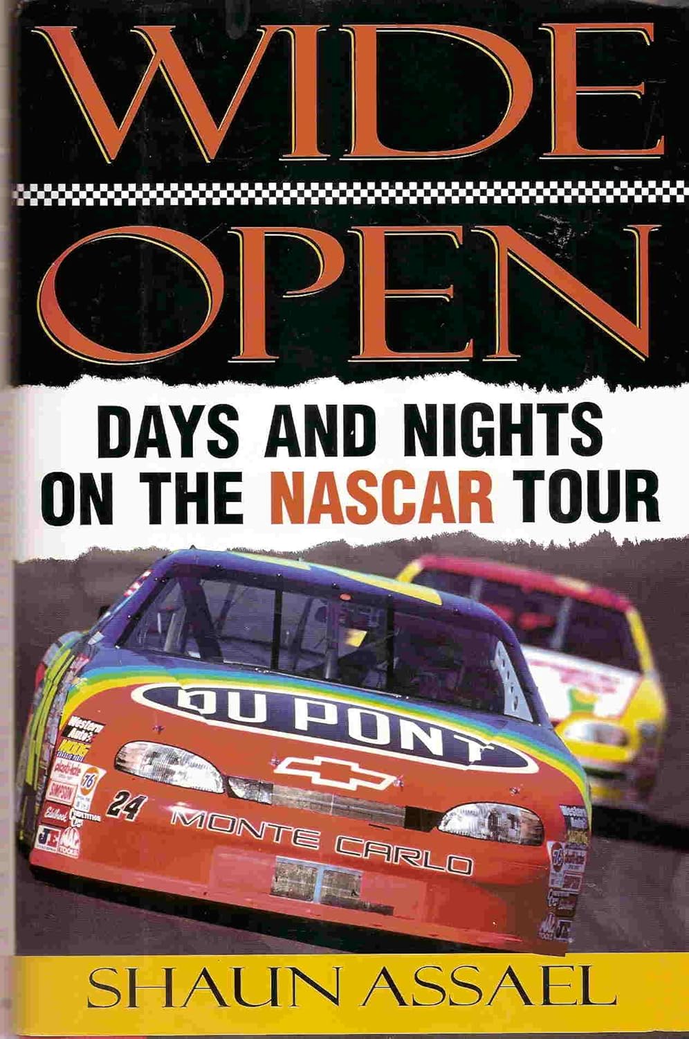 Wide Open: Days And Nights On The Nascar Tour: Assael, Shaun ...