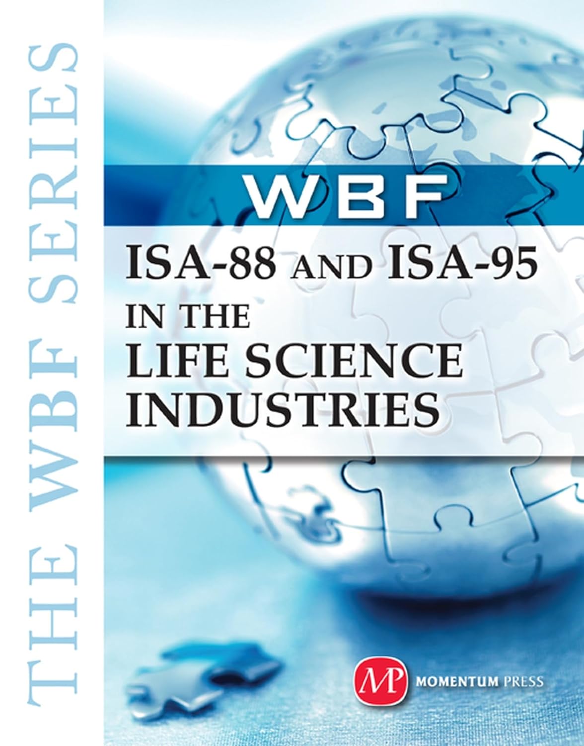 THE WBF BOOK SERIES: ISA 88 and ISA 95 in Life Science Industries: The ...