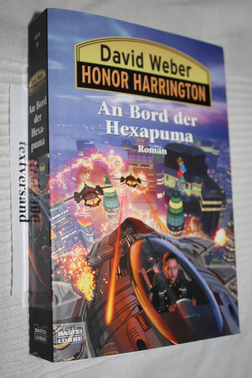 Honor Harrington, Band 20: An Bord der Hexapuma : Weber, David, Schmidt ...