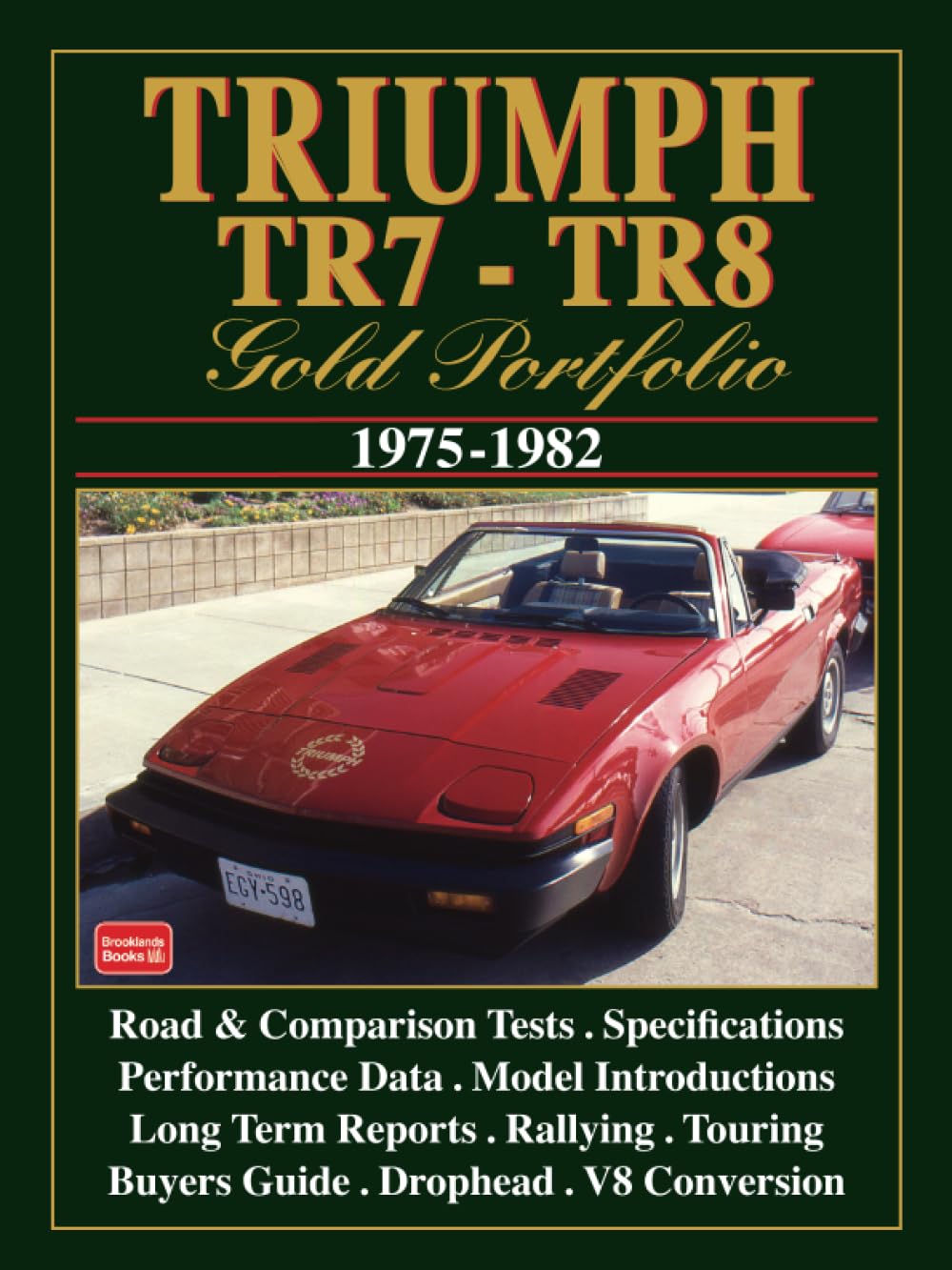 TRIUMPH TR7 - TR8 Gold Portfolio 1975-1982: Road Test Book: Brooklands ...