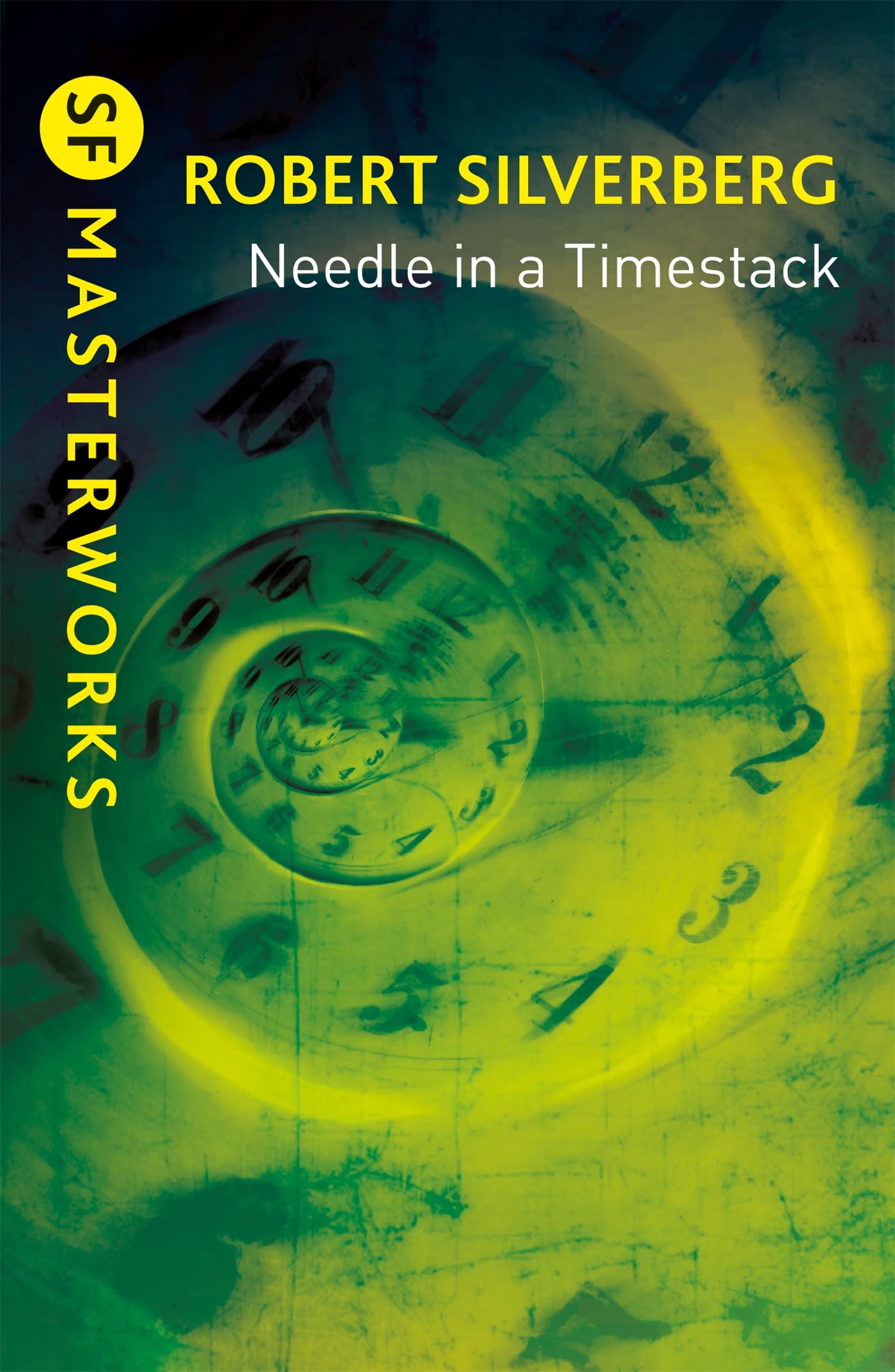 Needle in a Timestack: Silverberg, Robert: 9781473229204: Amazon.com: Books