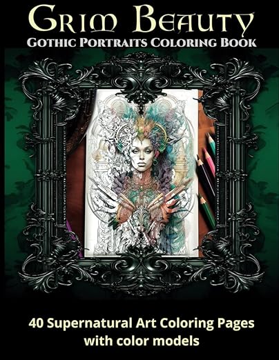 Grim Beauty : Gothic Portraits coloring Book: 40 supernatural art ...