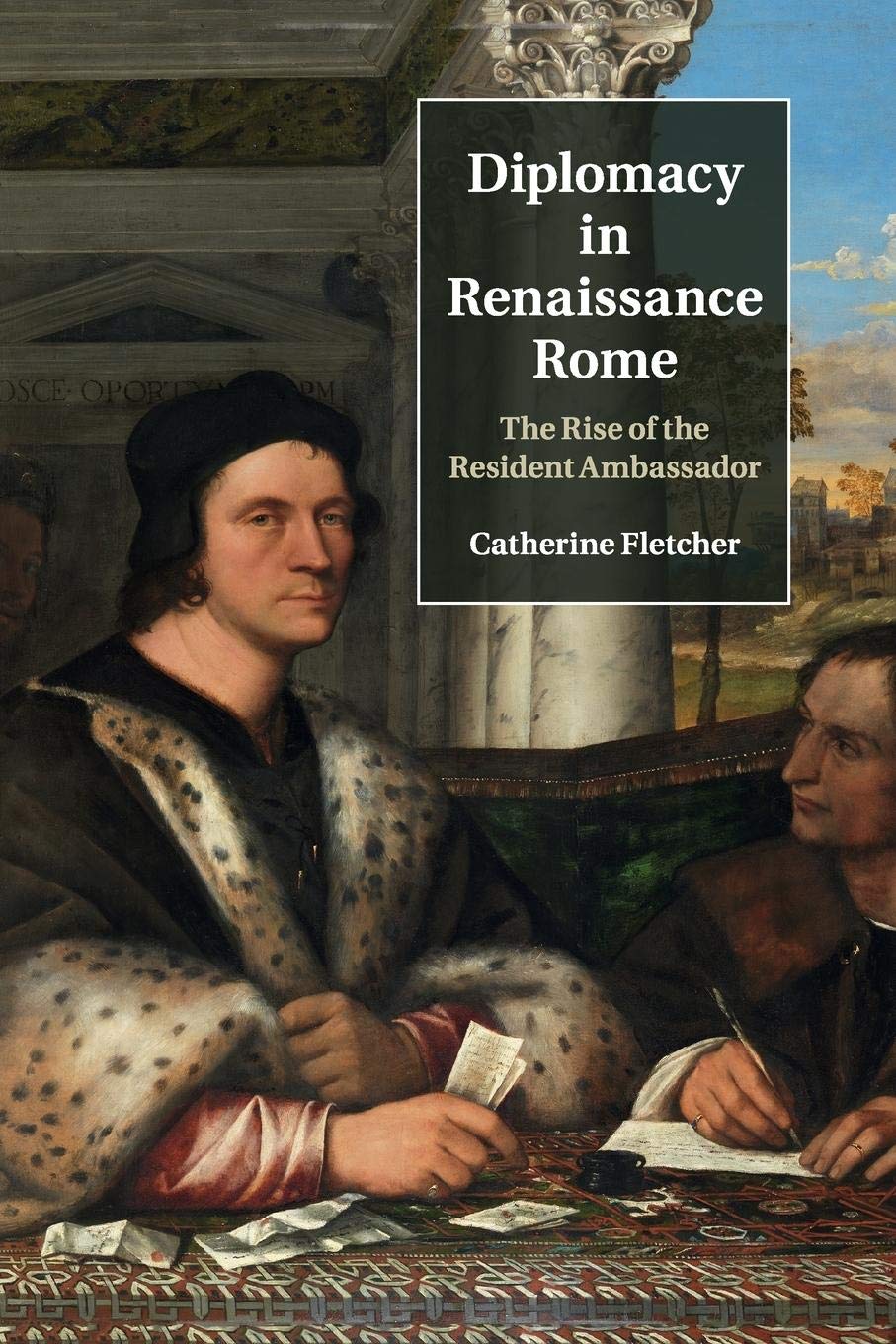 Diplomacy in Renaissance Rome: Fletcher, Catherine: 9781107515789 ...
