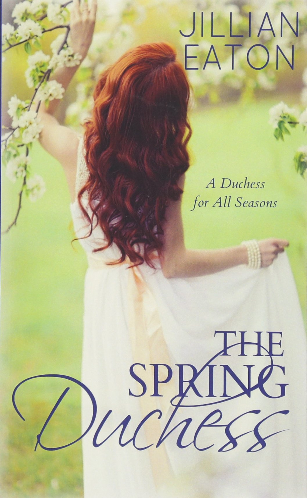 The Spring Duchess (A Duchess for All Seasons): Eaton, Jillian: 9781980865537: Amazon.com: Books