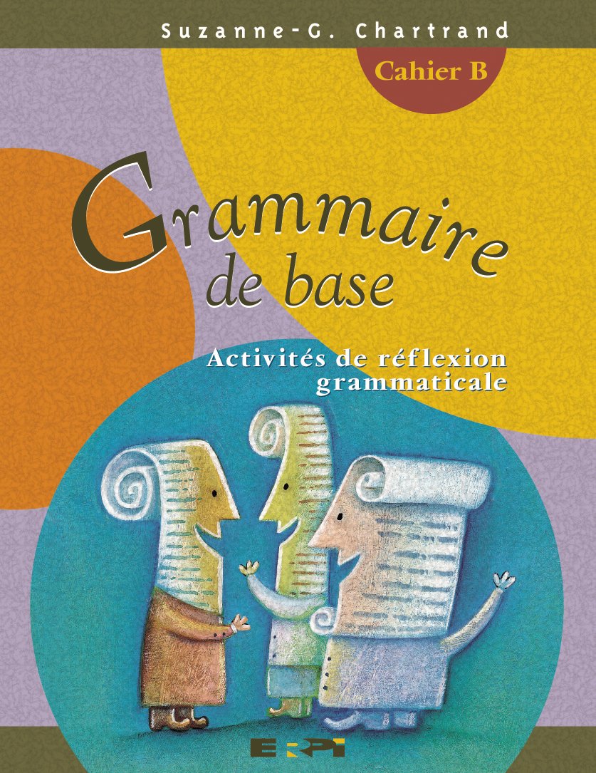 Amazon.fr - Grammaire de base, cahier activites b, 2e cycle 2e annee ...