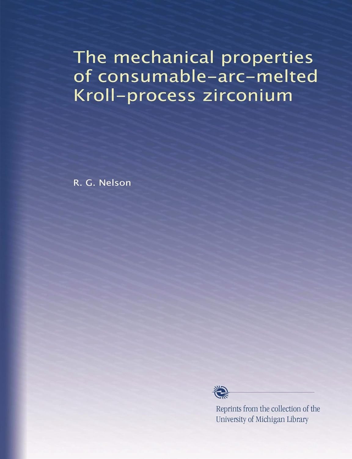 Amazon.com: The mechanical properties of consumable-arc-melted Kroll ...