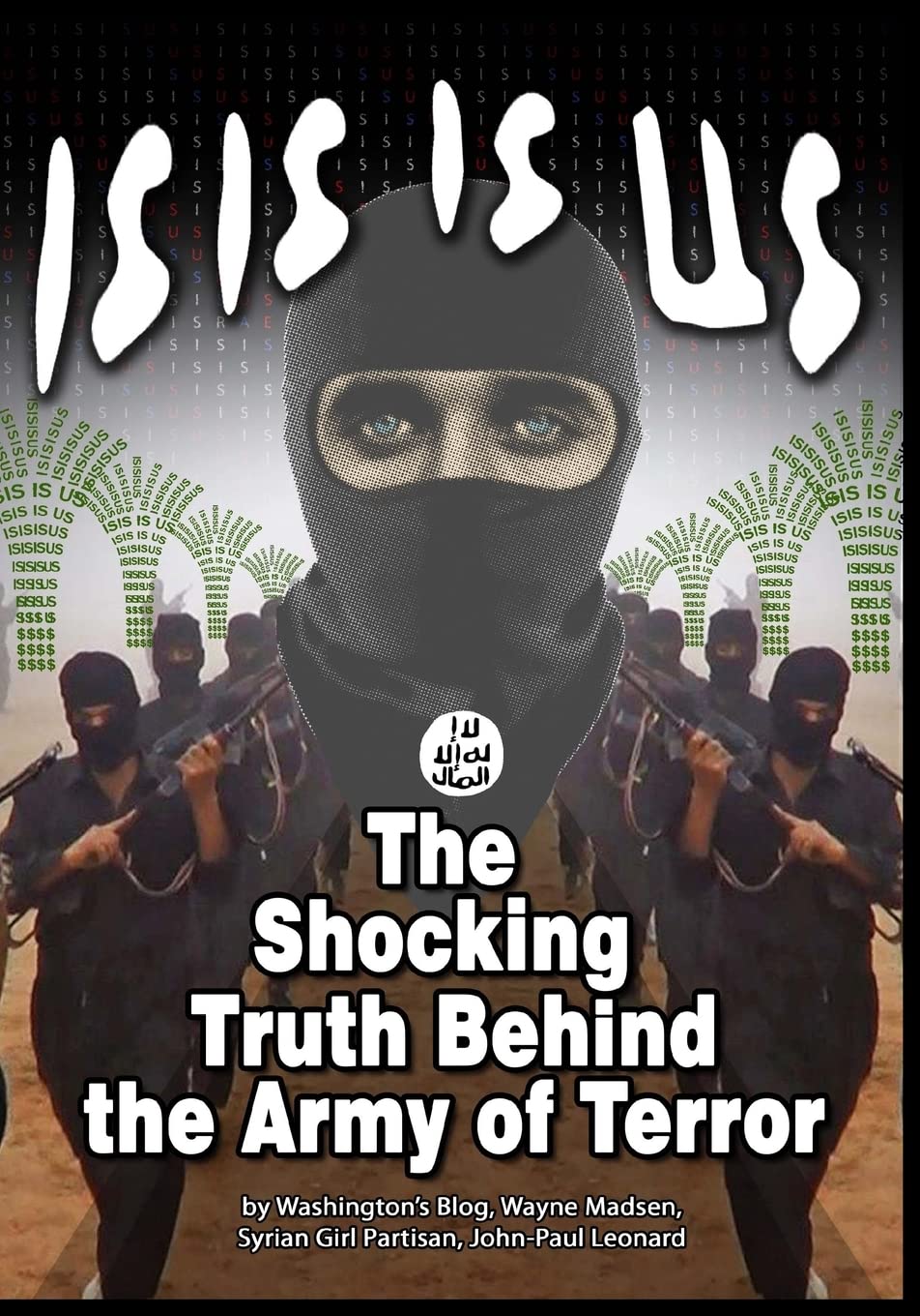 ISIS IS US: The Shocking Truth - Behind the Army of Terror: Amazon.co ...