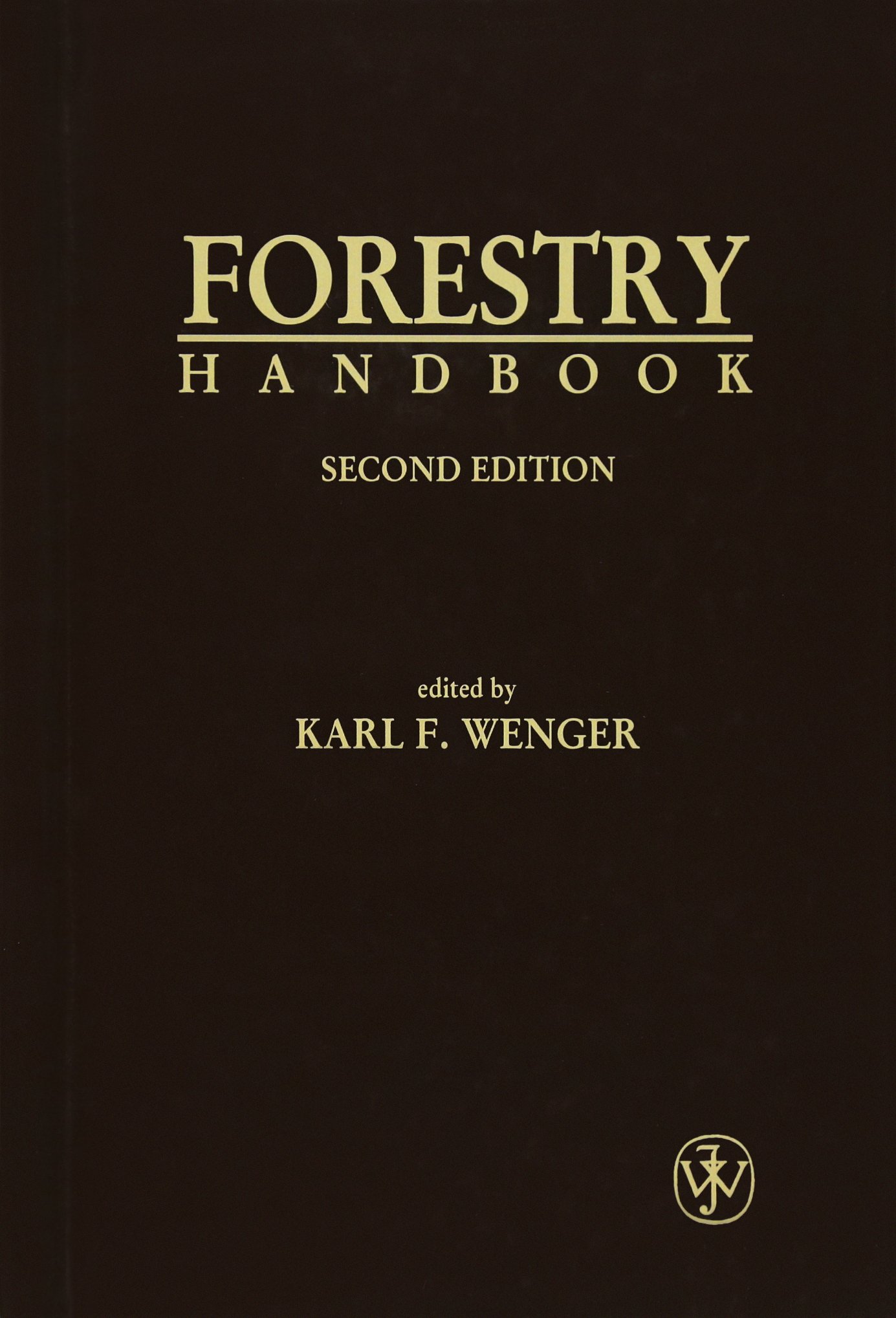 Forestry Handbook: Wenger, Karl F.: 9780471062271: Amazon.com: Books