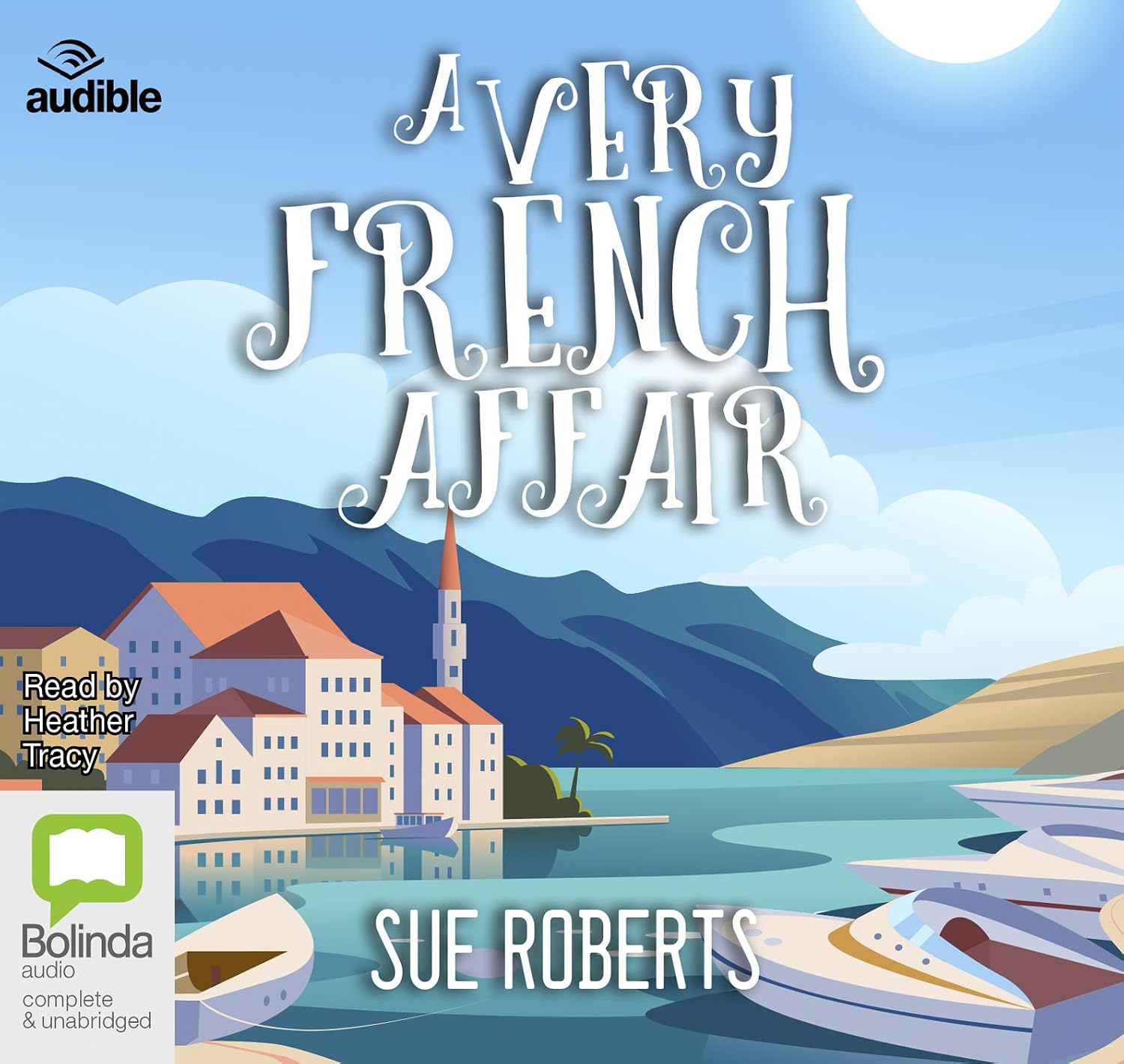 A Very French Affair: Amazon.co.uk: Roberts, Sue, Tracy, Heather ...
