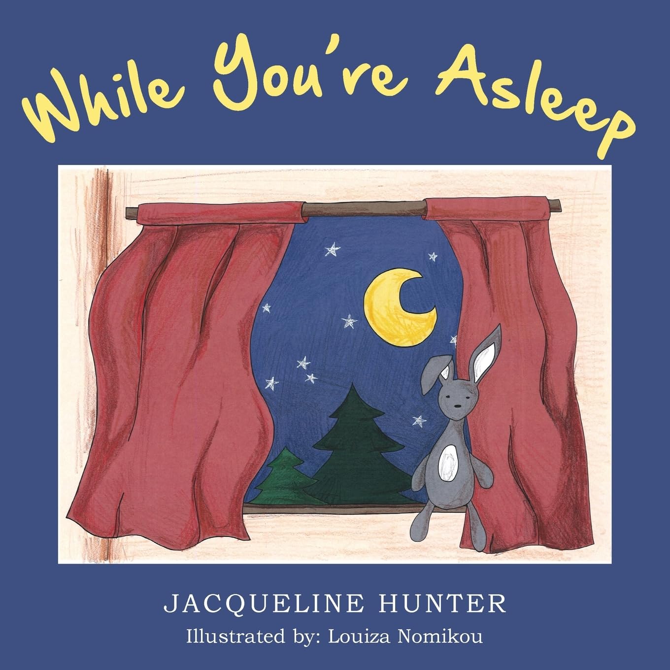 While You're Asleep : Hunter, Jacqueline, Nomikou, Louiza: Amazon.co.uk ...