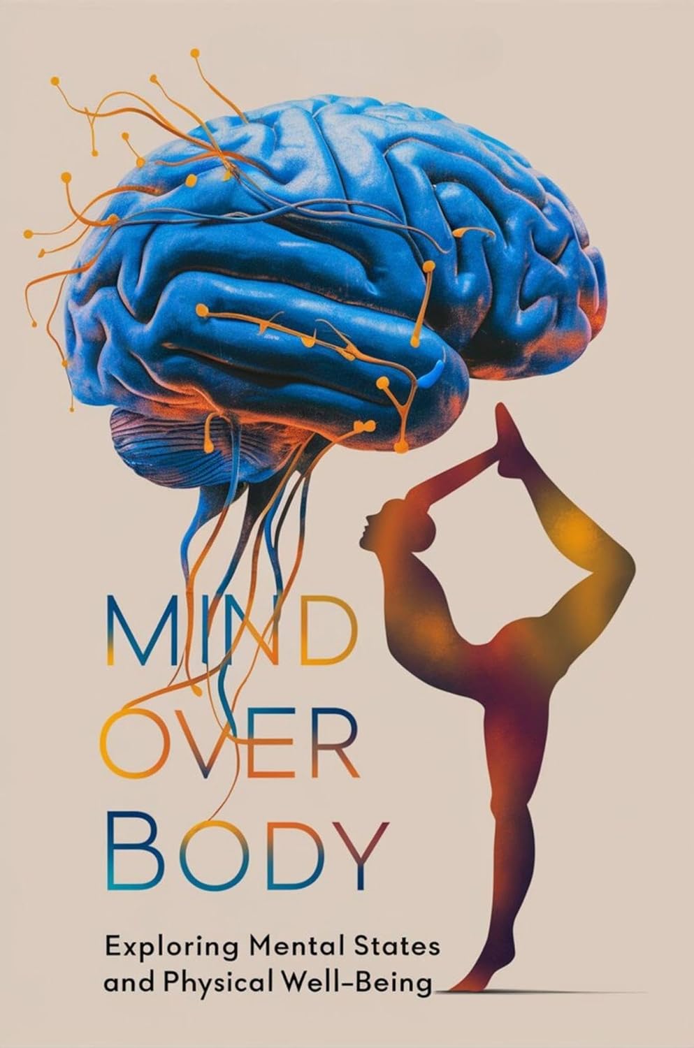 Mind Over Body: Exploring Mental States and Physical Well-Being ...