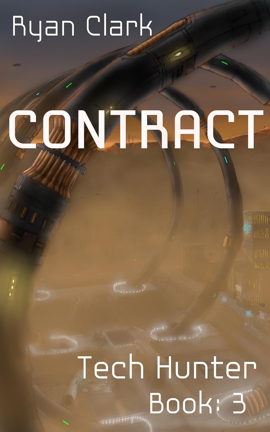 Amazon.com: Contract (Tech Hunter Book 3) eBook : Clark, Ryan ...