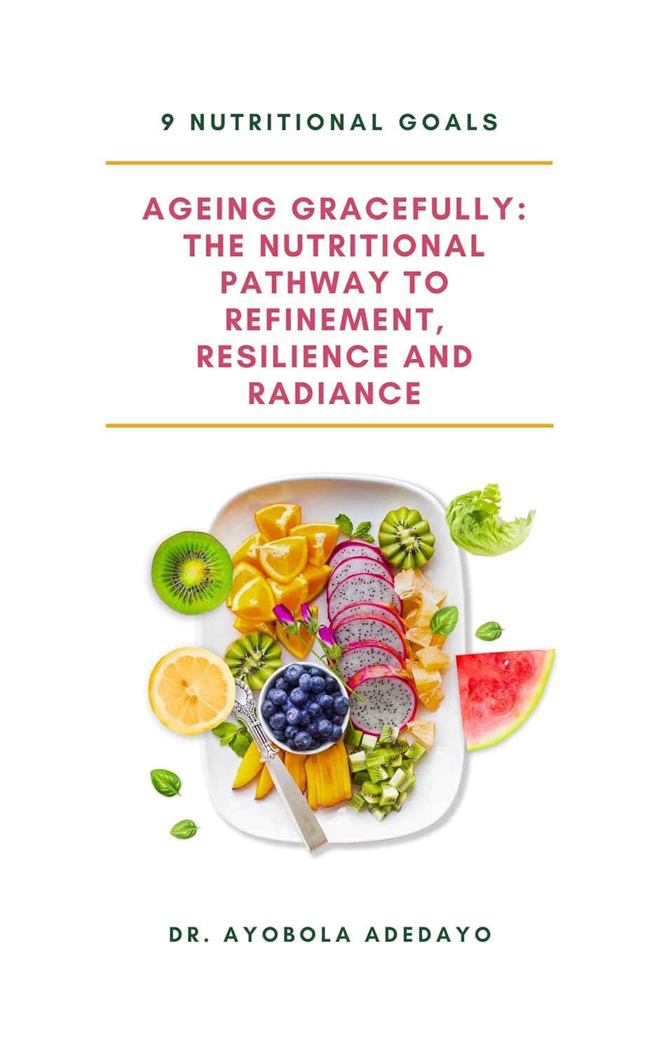 Amazon.com: AGEING GRACEFULLY: THE NUTRITIONAL PATHWAY TO REFINEMENT ...
